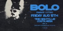 Bolo | Concerts Near Me | Live Music EDM Concert 2025-Aug 15 | TIME OC